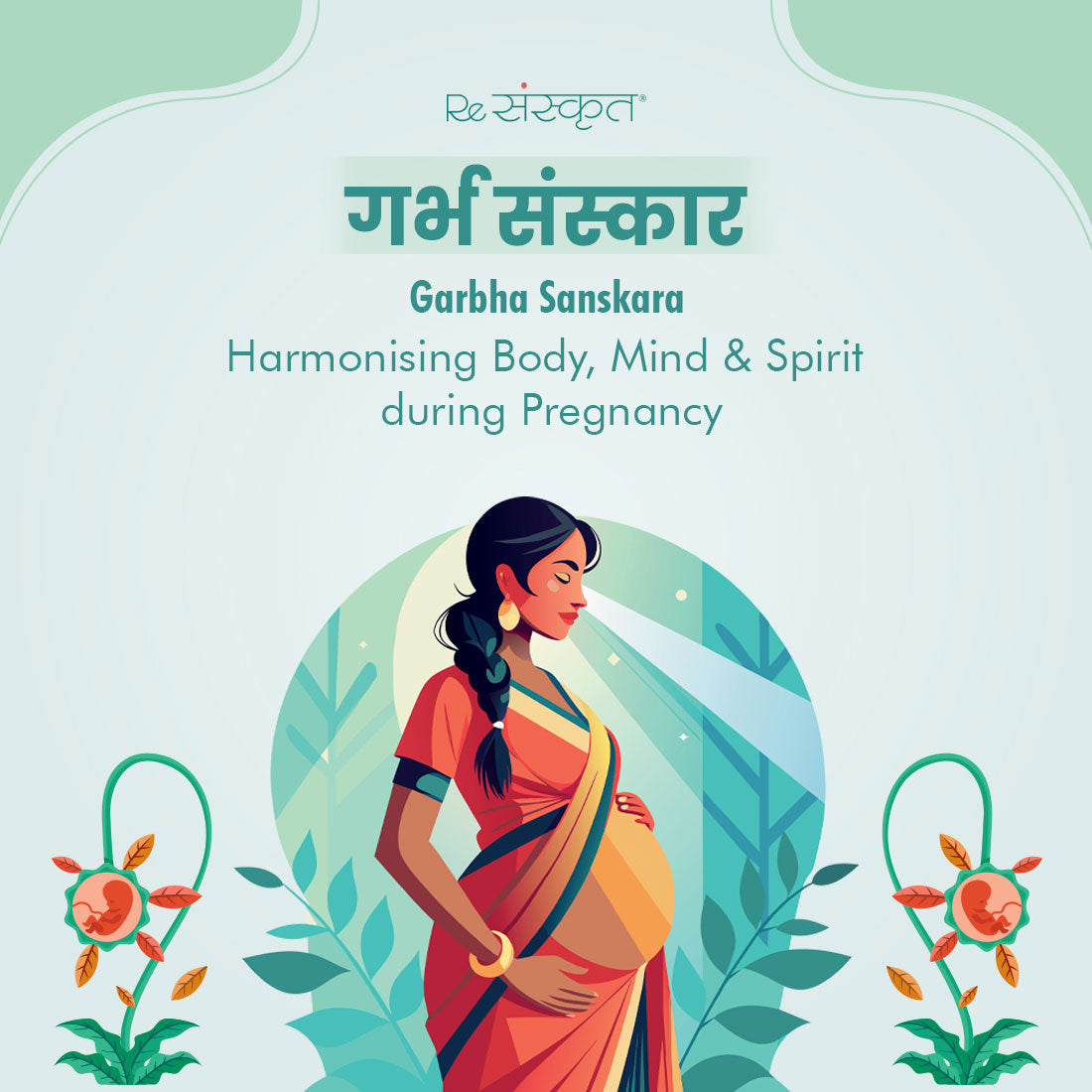 Garbha Sanskara: Harmonising Body, and Mind During Pregnancy – ReSanskrit